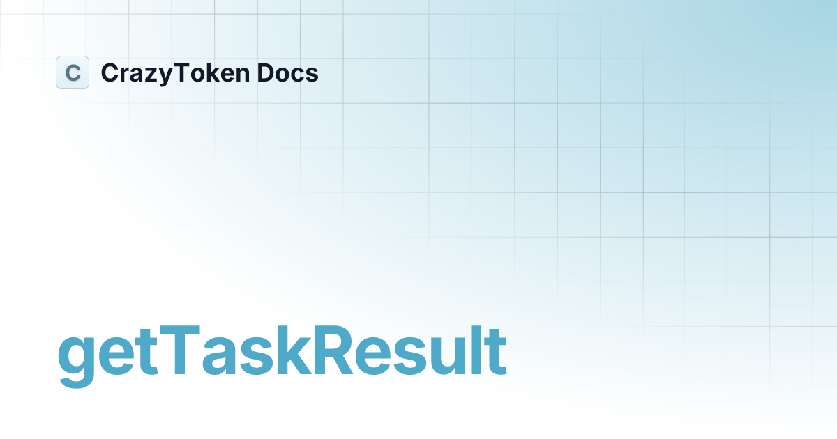 getTaskResult | CrazyToken Docs